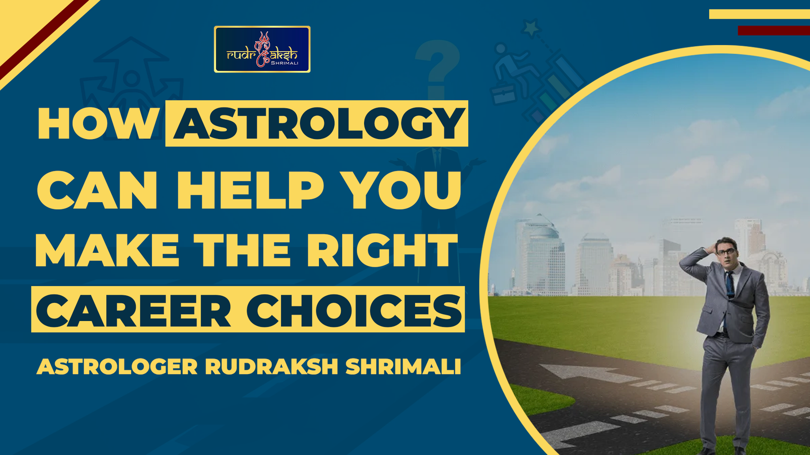 How Astrology Can Guide You to the Right Career Path | Vedic Insights